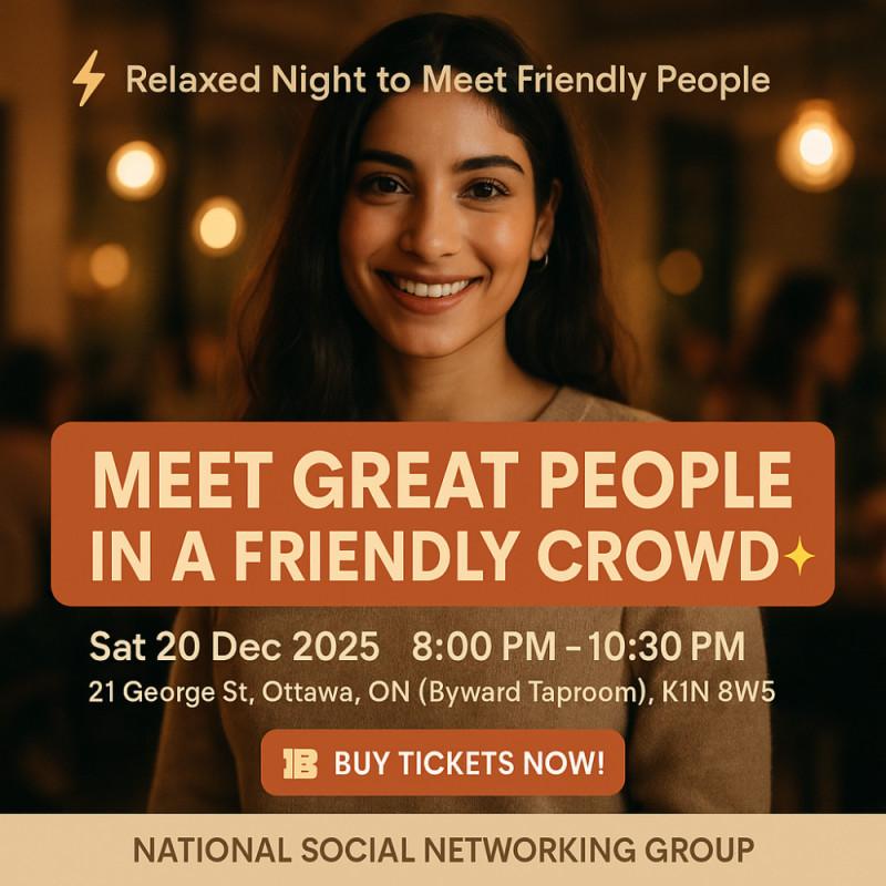 ⚡Buy Tickets Now! Only Few Left! – Ottawa – Meet Great People in a ...