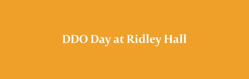 Select tickets – Ridley Hall DDO Day – Ridley Hall, Cambridge