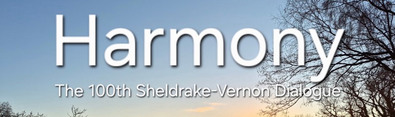 Buy tickets – HARMONY - The 100th Sheldrake-Vernon Dialogue – The ...