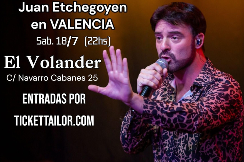 Comprar tickets – Juan Etchegoyen en Valencia – El Volander