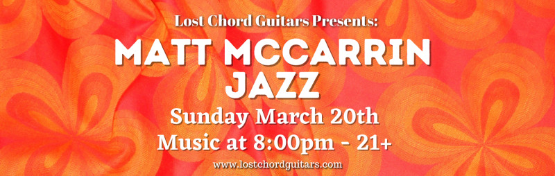 Buy tickets – Matt McCarrin Jazz – Lost Chord Guitars