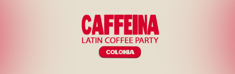 Select tickets – CAFFEINA - LATIN COFFEE PARTY COLONIA 20.12 – Coffice ...