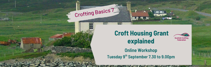 Select tickets – Croft Housing Grant Scheme explained: Crofting Basics ...