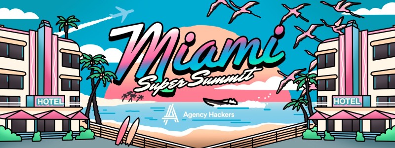 Buy tickets – Agency Hackers Miami Super Summit – Ampersand Studios