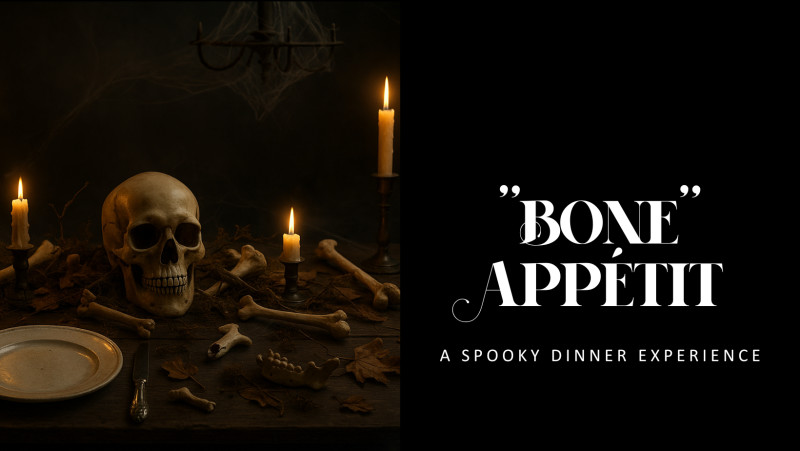 Reserve Your Spot(s) – "Bone" Appétit: A Spooky Dinner Experience – The ...