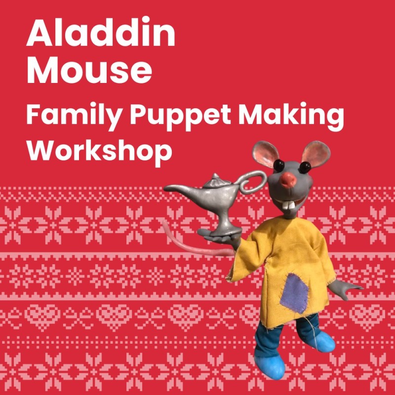 Buy tickets – Aladdin Mouse Family Puppet-Making Workshop – Norwich ...