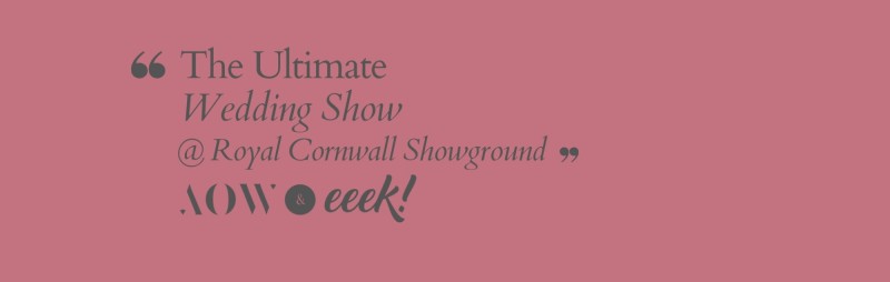FREE Tickets – The Ultimate Wedding Show – Royal Cornwall Showground