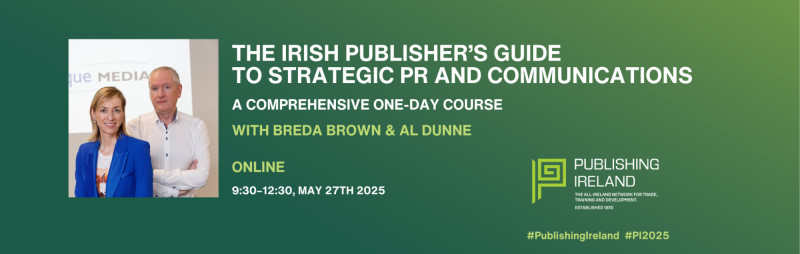 Book Your Place Now – The Irish Publisher’s Guide to Strategic PR and ...