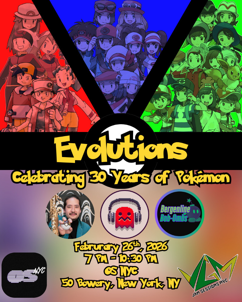 Buy tickets – VGM Jam Sessions NYC Presents: Evolutions! Celebrating 30 ...