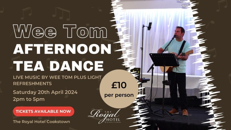 Buy tickets – Afternoon Tea Dance with Wee Tom – The Royal Hotel Cookstown