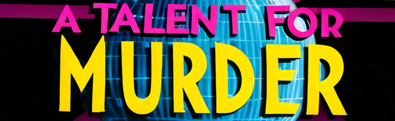 Buy tickets – A TALENT FOR MURDER 1979 - Murder Mystery Talent Show ...
