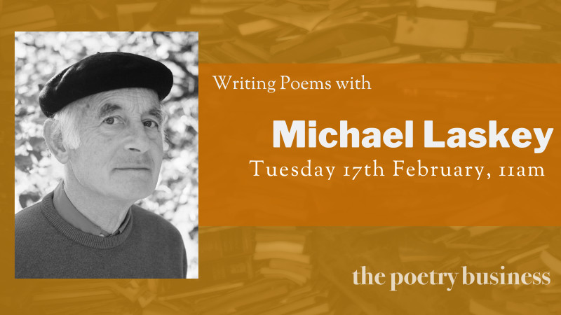 Buy tickets – Online Workshop: Writing Poems with Michael Laskey – Zoom