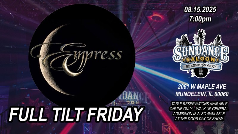 Buy tickets – FULL TILT FRIDAY! - EMPRESS - ON THE PATIO – SUNDANCE SALOON